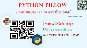 Python Pillow: Create a QRCode Image Using qrcode Library – Cocyer